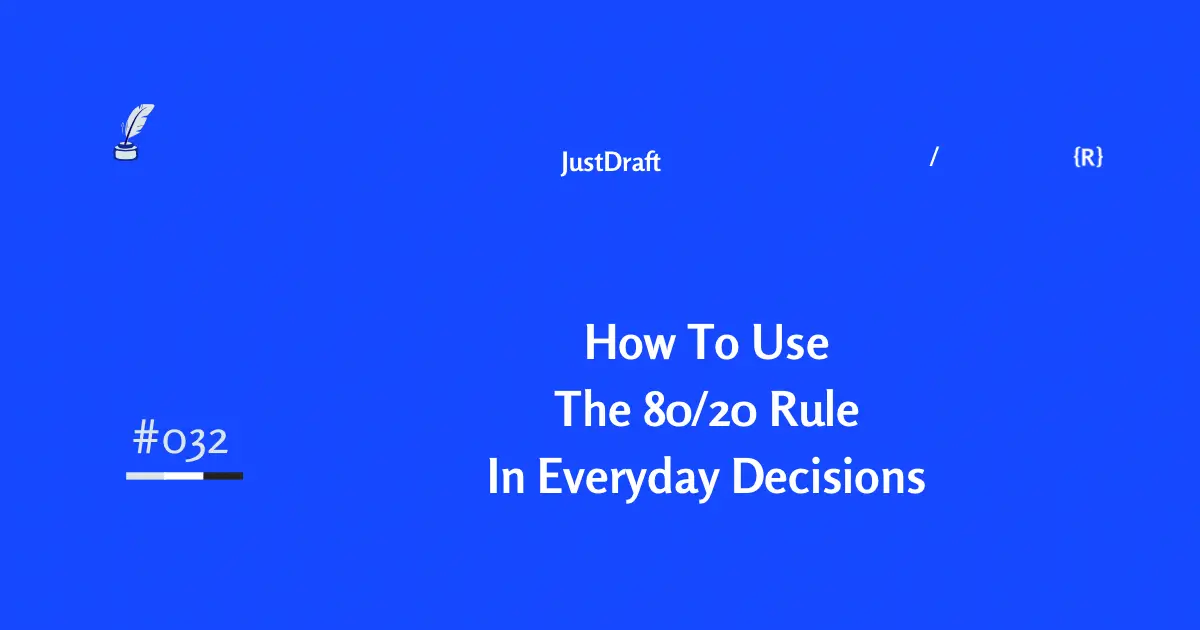 How To Use The Pareto 80/20 Rule In Everyday Decisions - Rahul Goyal